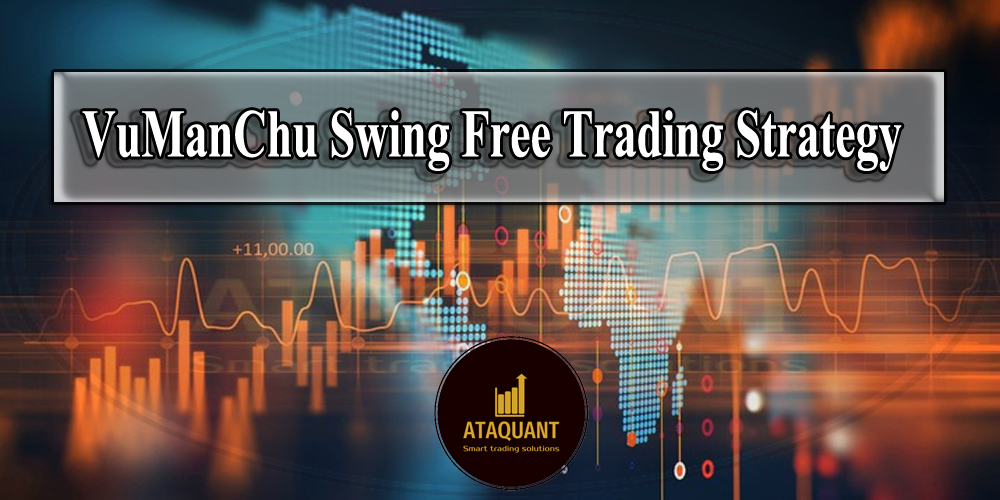 VuManChu Swing Trading Strategy – AtaQuant – Advanced Expert and ...