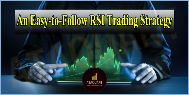 An Easy-to-Follow RSI Trading Strategy – AtaQuant – Advanced Expert and Indicator Programming ...