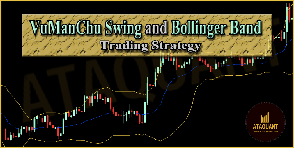 VuManChu Swing and Bollinger Band Trading Strategy – AtaQuant ... VuManChu Swing and Bollinger Band Trading Strategy – AtaQuant ...