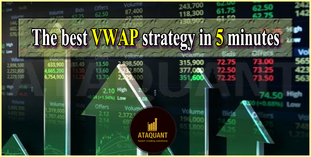 The best VWAP strategy in 5 minutes – AtaQuant – Advanced Expert and ...