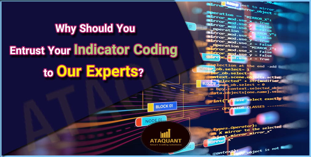 Why Should You Entrust Your Indicator Coding To Our Experts Ataquant 2454