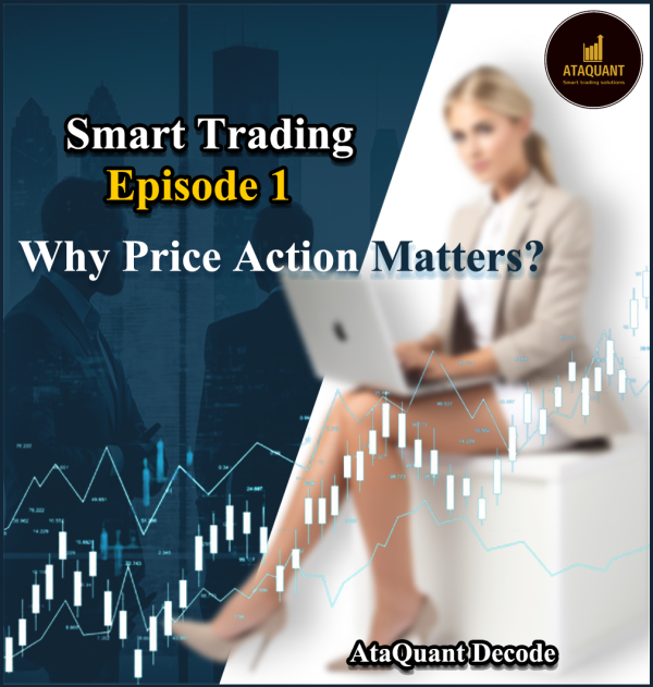 Smart Trading- Episode.1 – AtaQuant – Advanced Expert and Indicator ...